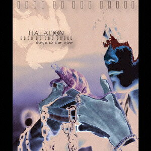 HALATIONダウントゥザワイヤー ハレーション 発売日：2005年08月17日 予約締切日：2005年08月13日 down to the wire JAN：4571164380933 WWCAー31093 (株)ウェーブマスター エイ...