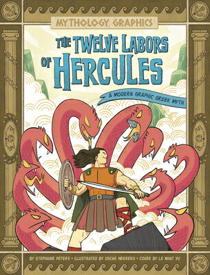 12 LABORS OF HERCULES Mythology Graphics Stephanie True Peters Oscar Herrero Le Nhat Vu CAPSTONE PR2023 Hardcover Englis...