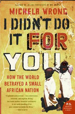 I DIDNT DO IT FOR YOU Michela Wrong PERENNIAL2006 Paperback English ISBN：9780060780937 洋書 Social Science（社会科学） History