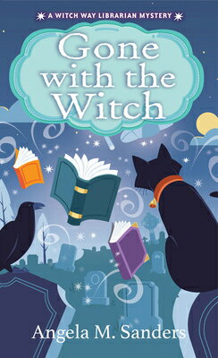 GONE W/THE WITCH Witch Way Librarian Mysteries Angela M. Sanders KENSINGTON COZIES2024 Mass　Market　Paperbound English IS...