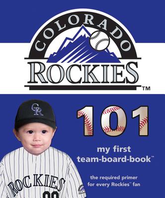 COLORADO ROCKIES 101ーBOARDーBOA My First TeamーBoardーBook Brad M. Epstein MICHAELSON ENTERTAINMENT2008 Board　Books English...