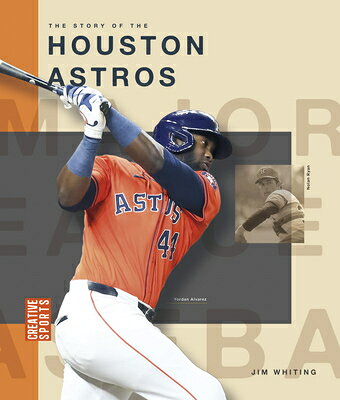 STORY OF THE HOUSTON ASTROS The Great American Game Jim Whiting CREATIVE EDUCATION2026 Library　Binding English ISBN：9798...
