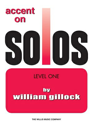 ACCENT ON SOLOS LEVEL 1 William Gillock HAL LEONARD PUB CO2005 Paperback English ISBN：9781423490944 洋書 Art & Entertainme...