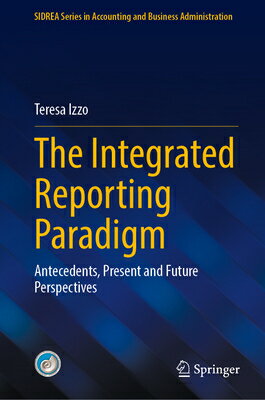INTEGRATED REPORTING PARADIGM Sidrea Accounting and Business Administration Teresa Izzo SPRINGER NATURE2024 Hardcover 20...