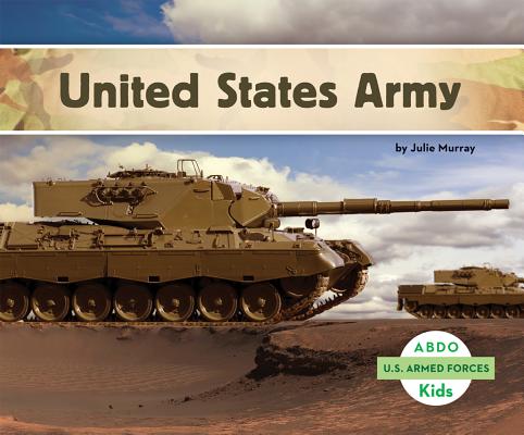 US ARMY U.S. Armed Forces Julie Murray ABDO KIDS2014 Library　Binding English ISBN：9781629700946 洋書 Books for kids（児童書） J...