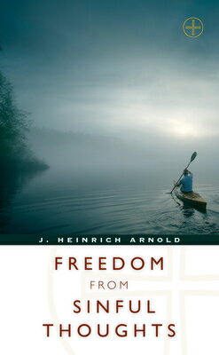 FREEDOM FROM SINFUL THOUGHTS R J. Heinrich Arnold John Michael Talbot PLOUGH PUB HOUSE2014 Paperback Revised English ISB...