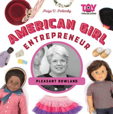 AG ENTREPRENEUR PLEASANT ROWLA Toy Trailblazers Set 2 Paige V. Polinsky CHECKERBOARD2017 Library　Binding English ISBN：97...