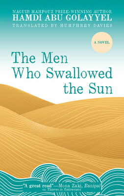 MEN WHO SWALLOWED THE SUN Hoopoe Fiction Hamdi Abu Golayyel Humphrey Davies HOOPOE2022 Paperback English ISBN：9781649030...