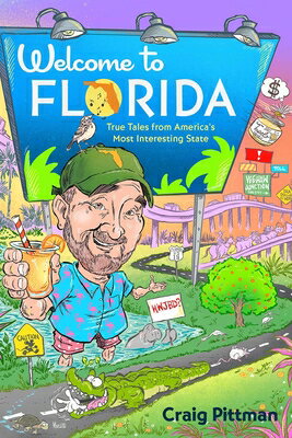 WELCOME TO FLORIDA Craig Pittman UNIV PR OF FLORIDA2025 Paperback English ISBN：9780813080949 洋書 Social Science（社会科学） His...