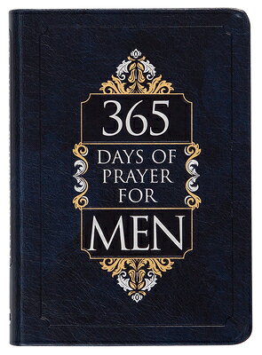 365 DAYS OF PRAYER FOR MEN 365 Days of Prayer Broadstreet Publishing Group LLC BROADSTREET PUB2020 Imitation　Leather Eng...