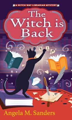 WITCH IS BACK Witch Way Librarian Mysteries Angela M. Sanders KENSINGTON COZIES2024 Mass　Market　Paperbound English ISBN：...