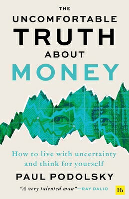 UNCOMFORTABLE TRUTH ABT MONEY Paul Podolsky HARRIMAN HOUSE LTD2024 Paperback English ISBN：9781804090954 洋書 Business & Se...