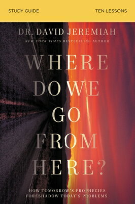 WHERE DO WE GO FROM HERE BIBLE David Jeremiah THOMAS NELSON PUB2021 Paperback Study Guide English ISBN：9780310140955 洋書 ...