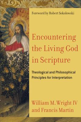 ENCOUNTERING THE LIVING GOD IN Francis Martin William M. Wright, IV Robert Sokolowski BAKER PUB GROUP2019 Paperback Engl...