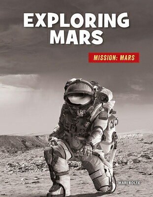 EXPLORING MARS 21st Century Skills Library: Mission: Mars Mari Bolte CHERRY LAKE PUB2022 Paperback English ISBN：97816689...