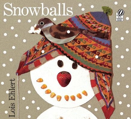 SNOWBALLS Lois Ehlert Lois Ehlert HARCOURT BRACE & CO1999 Paperback English ISBN：9780152020958 洋書 Books for kids（児童書） Ju...