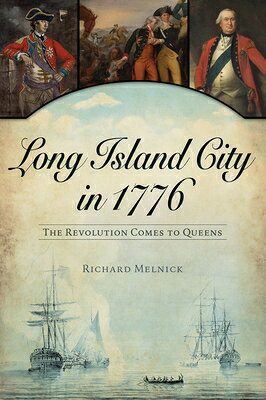 LONG ISLAND CITY IN 1776 Military Richard Melnick HISTORY PR2023 Paperback English ISBN：9781467140959 洋書 Social Science（...