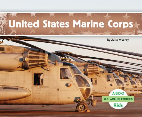 US MARINE CORPS U.S. Armed Forces Julie Murray ABDO KIDS2014 Library　Binding English ISBN：9781629700960 洋書 Books for kid...