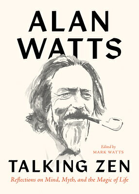 TALKING ZEN Alan Watts Mark Watts SHAMBHALA2022 Paperback English ISBN：9781645470960 洋書 Social Science（社会科学） Religion