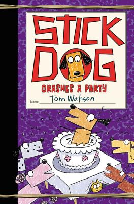 STICK DOG CRASHES A PARTY Stick Dog Tom Watson HARPERCOLLINS2018 Hardcover English ISBN：9780062410962 洋書 Books for kids（...