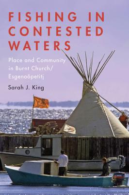 FISHING IN CONTESTED WATERS Sarah King UNIV OF TORONTO PR2013 Paperback English ISBN：9781442610965 洋書 Computers & Scienc...