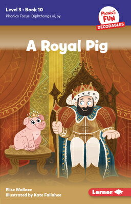 ROYAL PIG Phonics Fun Decodables ーー Level 3 Elise Wallace Kate Fallahee LERNER PUBN2024 Paperback English ISBN：979876564...