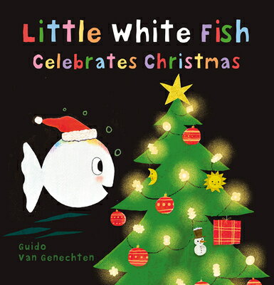 LITTLE WHITE FISH CELEBRATES X Little White Fish Guido Van Genechten Guido Van Genechten CLAVIS PUB2024 Hardcover Englis...
