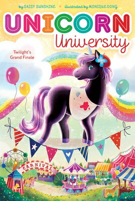 TWILIGHTS GRAND FINALE Unicorn University Daisy Sunshine Monique Dong ALADDIN2022 Paperback English ISBN：9781665900973 洋...
