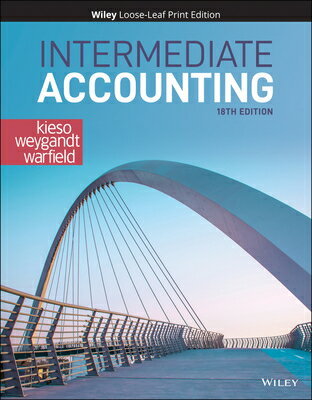INTERMEDIATE ACCOUNTING 18/E Donald E. Kieso Jerry J. Weygandt Terry D. Warfield WILEY2022 Loose　Leaf English ISBN：97811...