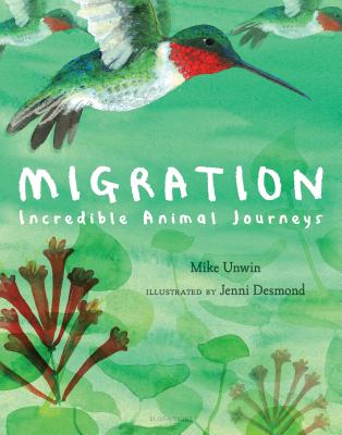 MIGRATION Mike Unwin Jenni Desmond BLOOMSBURY2019 Hardcover English ISBN：9781547600977 洋書 Books for kids（児童書） Juvenile N...