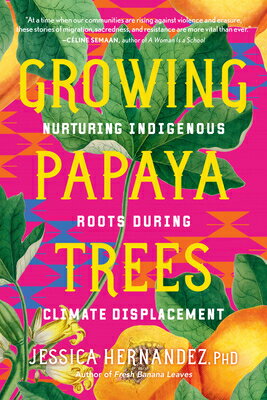 GROWING PAPAYA TREES Jessica Hernandez NORTH ATLANTIC BOOKS2025 Paperback English ISBN：9798889840978 洋書 Social Science（社...