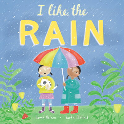 I LIKE THE RAIN I Like the Weather Sarah Nelson Rachel Oldfield BAREFOOT BOOKS2021 Hardcover English ISBN：9781646860982 ...