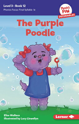 PURPLE POODLE Phonics Fun Decodables ーー Level 3 Elise Wallace Lucy Llewellyn LERNER PUBN2024 Paperback English ISBN：9798...