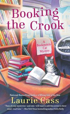 BOOKING THE CROOK Bookmobile Cat Mystery Laurie Cass BERKLEY BOOKS2019 Mass　Market　Paperbound English ISBN：9780440000983...