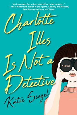 CHARLOTTE ILLES IS NOT A DETEC Not a Detective Mysteries Katie Siegel KENSINGTON PUB CORP2023 Paperback English ISBN：978...