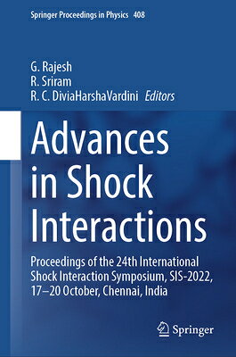 ADVANCES IN SHOCK INTERACTIONS Springer Proceedings in Physics G. Rajesh R. Sriram R. C. Diviaharshavardini SPRINGER2024...