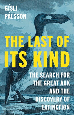 LAST OF ITS KIND Gsli Plsson PRINCETON UNIV PR2024 Hardcover English ISBN：9780691230986 洋書 Computers & Science（コンピューター＆科...