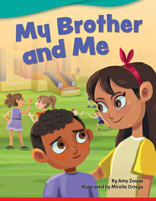MY BROTHER & ME Literary Text Amy Zoque Mirelle Ortega TEACHER CREATED MATERIALS2022 Paperback English ISBN：978108760098...