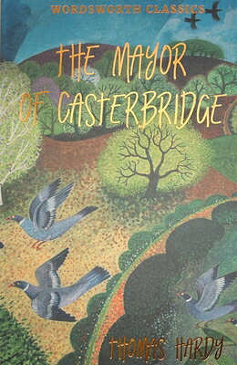 MAYOR OF CASTERBRIDGE REV/E Wordsworth Classics Thomas Hardy Michael Irwin Michael Irwin WORDSWORTH ED1994 Paperback Rev...