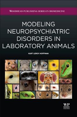 MODELING NEUROPSYCHIATRIC DISO Kurt Leroy Hoffman WOODHEAD PUB2015 Hardcover English ISBN：9780081000991 洋書 Computers & S...