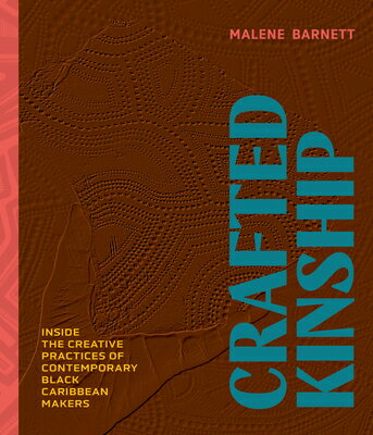 CRAFTED KINSHIP Malene Barnett ARTISAN2024 Hardcover English ISBN：9781648290992 洋書 Art & Entertainment（芸術＆エンターテインメント） Art