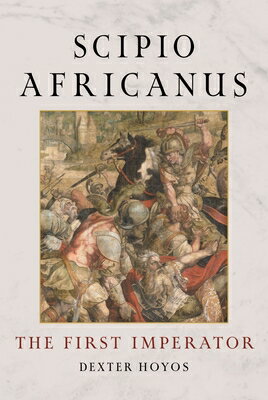 SCIPIO AFRICANUS Dexter Hoyos REAKTION BOOKS2025 Hardcover English ISBN：9781836390992 洋書 Social Science（社会科学） History