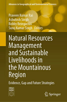 NATURAL RESOURCES MGMT & SUSTA Advances in Geographical and Environmental Sciences Praveen Kumar Rai Ashutosh Singh Bobb...