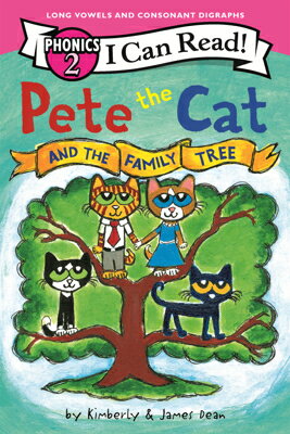 PETE THE CAT & THE FAMILY TREE I Can Read Phonics 2 James Dean Kimberly Dean James Dean BOUND TO STAY BOUND2026 Prebound...