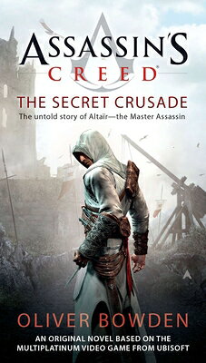 SECRET CRUSADE Assassin's Creed Oliver Bowden ACE2011 Mass　Market　Paperbound English ISBN：9780441020997 洋書 Fiction & Lit...
