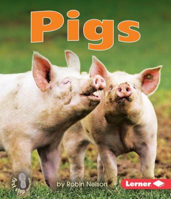 PIGS First Step Nonfiction ーー Farm Animals Robin Nelson LERNER CLASSROOM2009 Paperback English ISBN：9780761341000 洋書 Boo...