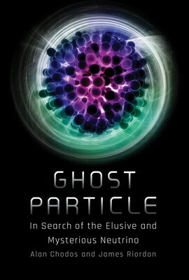 GHOST PARTICLE Alan Chodos James Riordon Don Lincoln MIT PR2024 Paperback English ISBN：9780262551007 洋書 Computers & Scie...