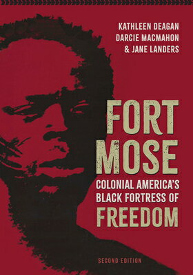 FORT MOSE 2ND /E 2/E Florida Humanities Partnership Publications Kathleen Deagan Darcie Macmahon Jane Landers UNIV PR OF...