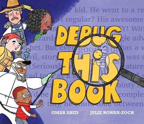 DEBUG THIS BK Omar Abed Julie RowanーZoch ATHENEUM BOOKS2026 Hardcover English ISBN：9781665931007 洋書 Books for kids（児童書） ...