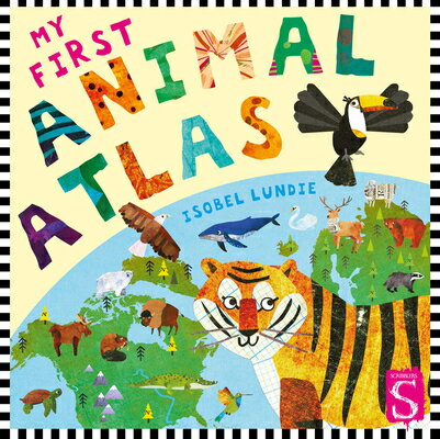 MY 1ST ANIMAL ATLAS Isobel Lundie SCRIBBLERS2021 Board　Books English ISBN：9781913971007 洋書 Books for kids（児童書） Juvenile ...